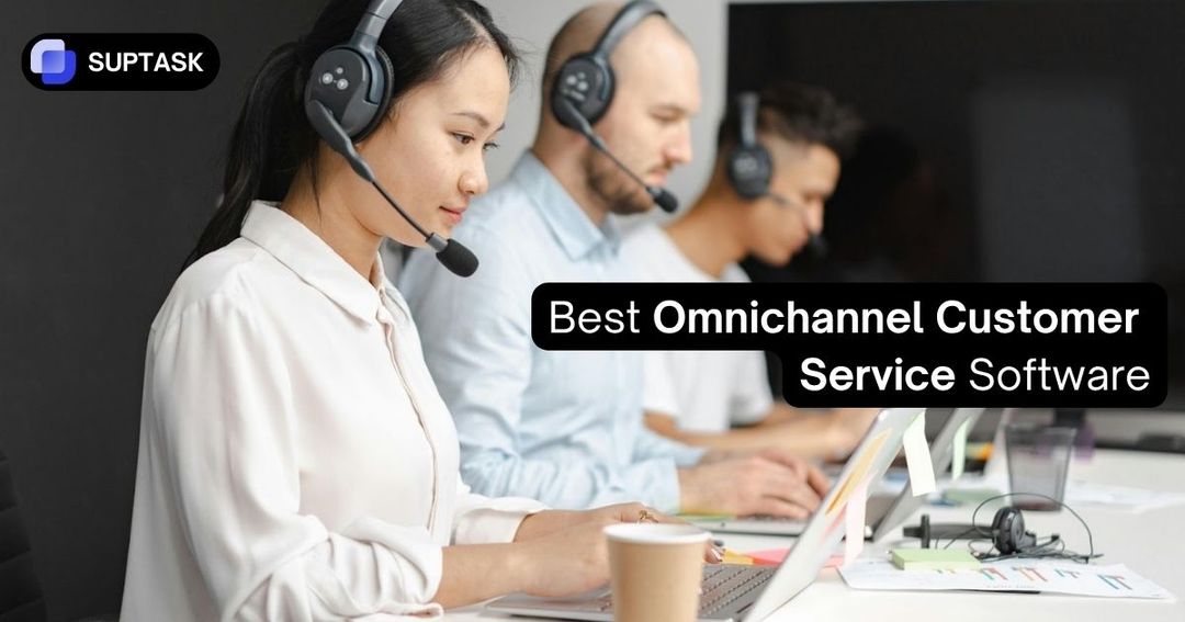 TOP 15: Best Omnichannel Customer Service Software